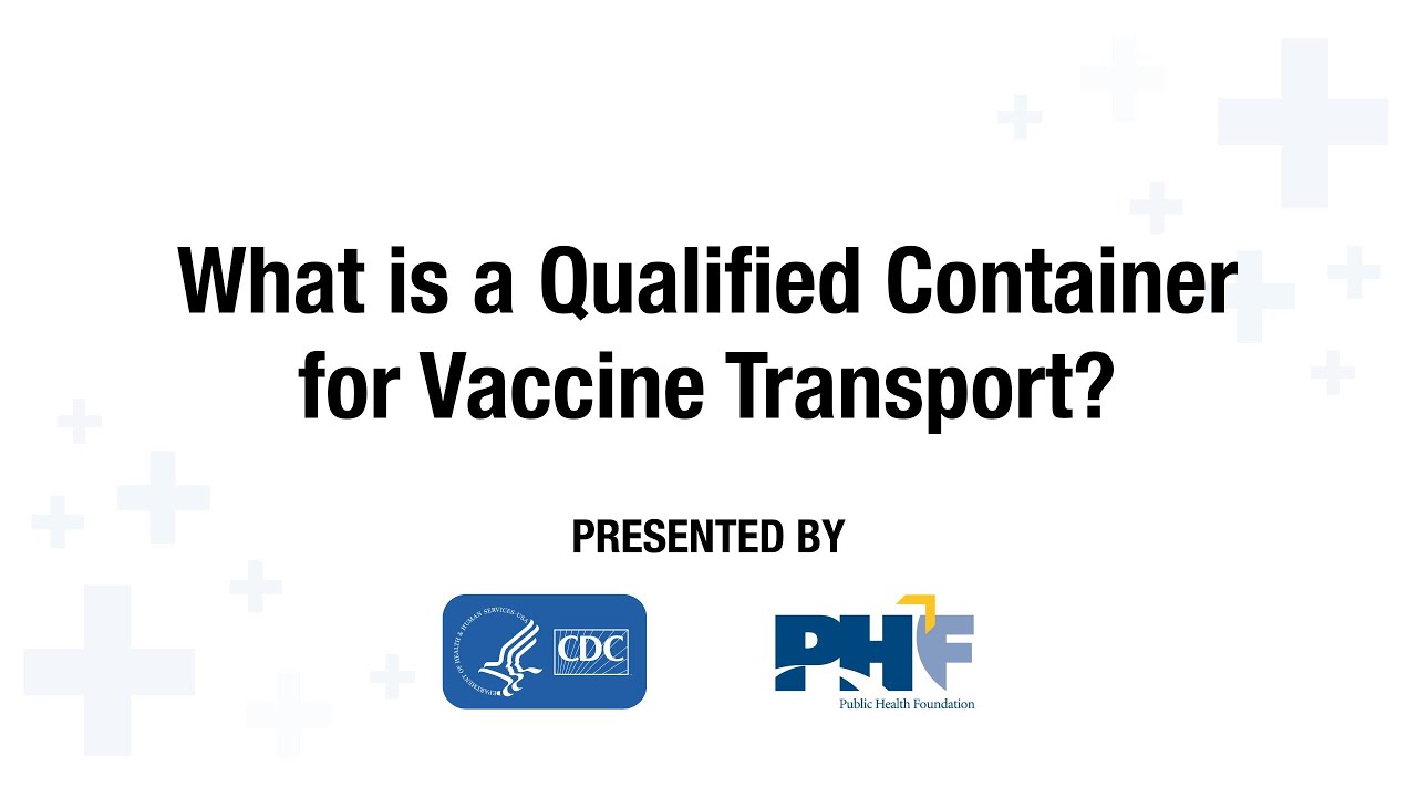 Video: What is a Qualified Container for Vaccine Transport? (3:18 ...